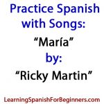 Popular Songs with Lyrics – Learning Spanish for Beginners