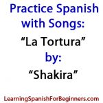 Popular Songs with Lyrics – Learning Spanish for Beginners