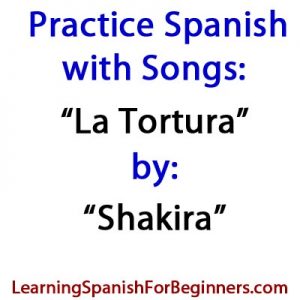 Popular Songs with Lyrics – Learning Spanish for Beginners